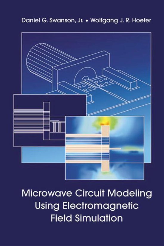 Microwave Circuit Modeling Using Electromagnetic Field Simulation (ebook), Swanson,... | bol.com