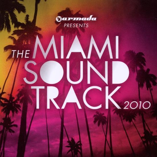 Armada Presents: The Miami Soundtrack 2010, Various | CD (album ...