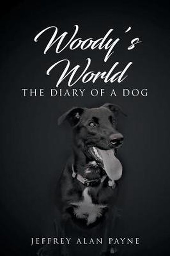 Woody's World, Jeffrey Alan Payne | 9781640967809 | Boeken | bol.com