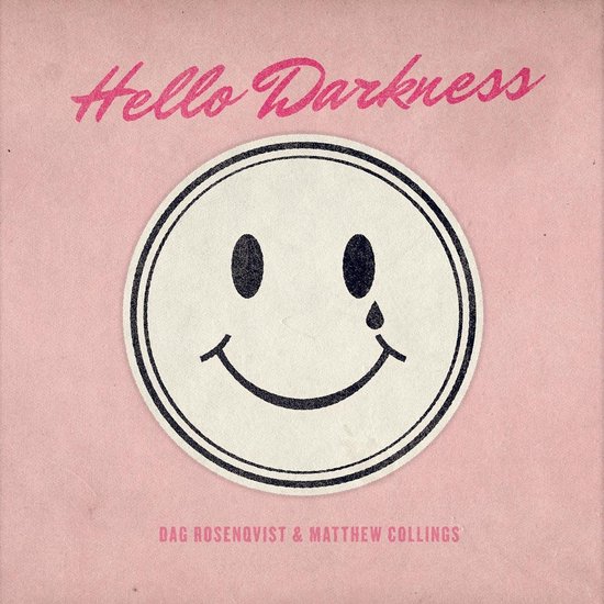 Hello Darkness, Dag Rosenqvist + Matthew Collings | CD (album) | Muziek ...