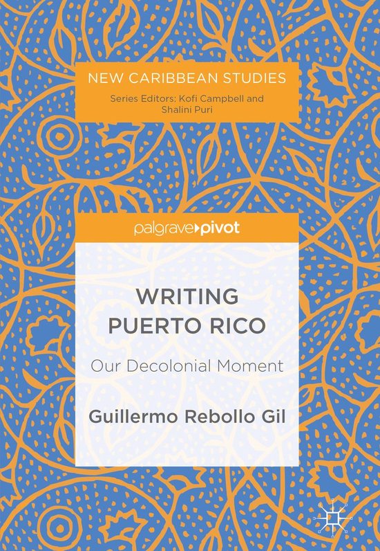 New Caribbean Studies - Writing Puerto Rico (ebook), Guillermo Rebollo ...