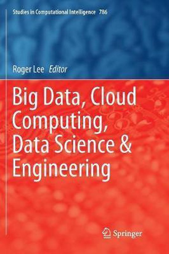 Big Data, Cloud Computing, Data Science & Engineering | 9783030072544 | Boeken | bol.com