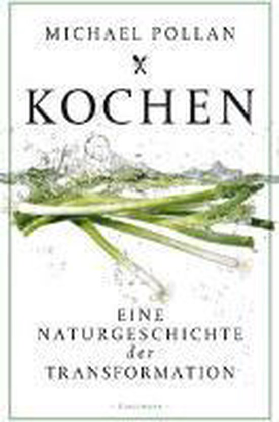 Kochen, Pollan, Michael | 9783956140877 | Boeken | bol
