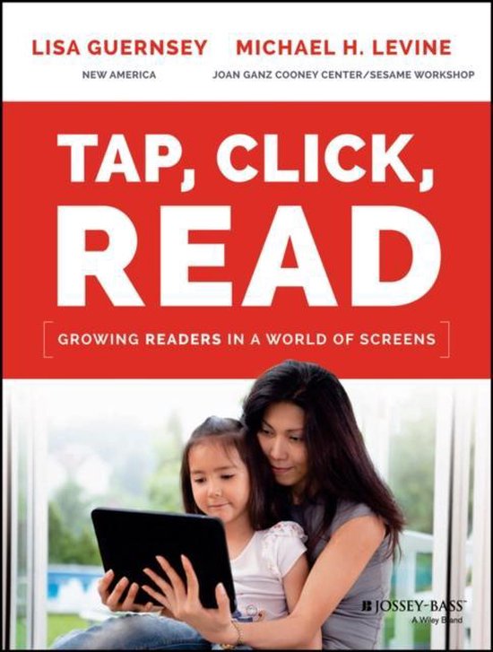 Tap Click Read Growing Readers In A Worl, Lisa Guernsey | 9781119091899 ...