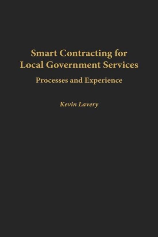 Smart Contracting for Local Government Services | 9780275964283 | Kevin Lavery | Boeken | bol
