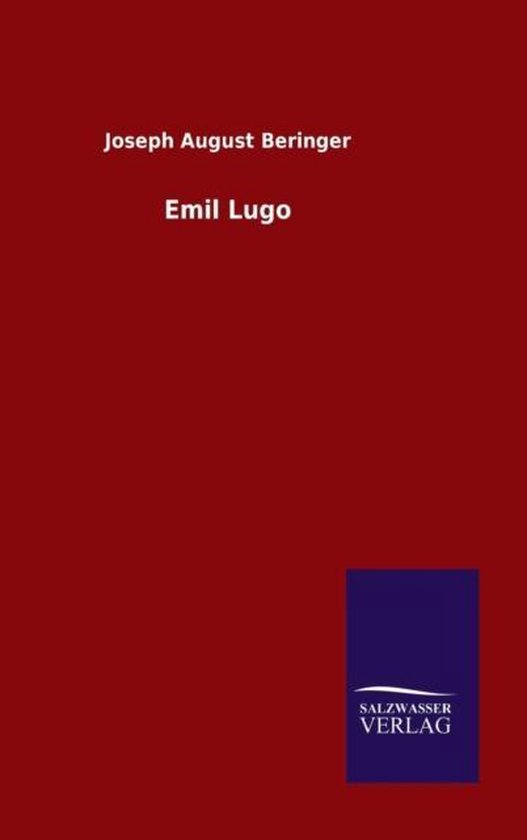 Emil Lugo, Joseph August Beringer | 9783846074374 | Boeken | bol.com
