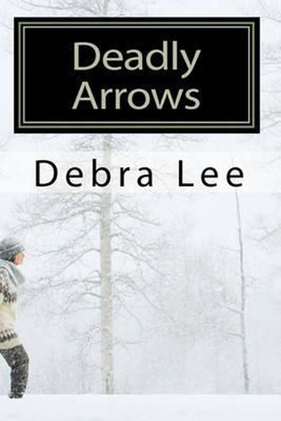 Deadly Arrows, Debra Lee | 9781453816998 | Boeken | bol.com