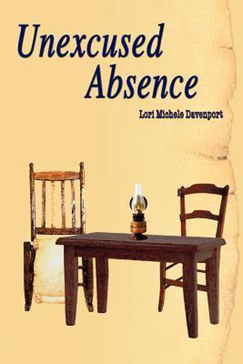 Unexcused Absence | 9780759682900 | Lori Michele Davenport | Boeken | bol