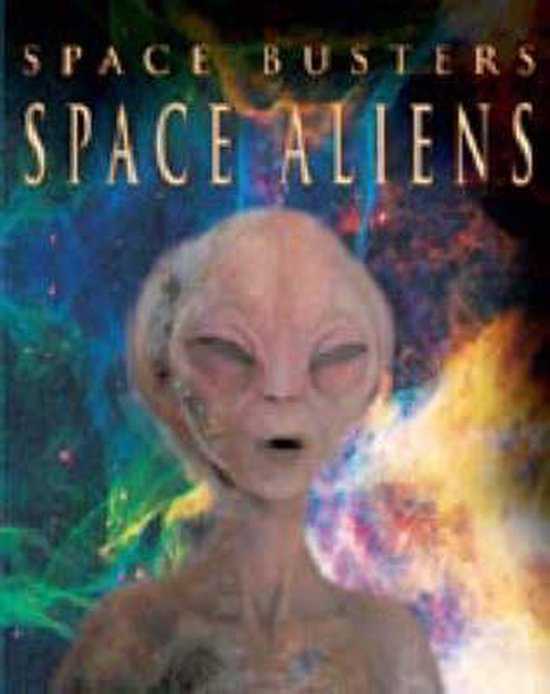 SPACE BUSTERS SPACE ALIENS, Steve Parker | 9781841387680 | Boeken | bol.com