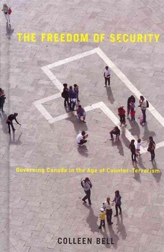 The Freedom of Security | 9780774818254 | Colleen Bell | Boeken | bol.com