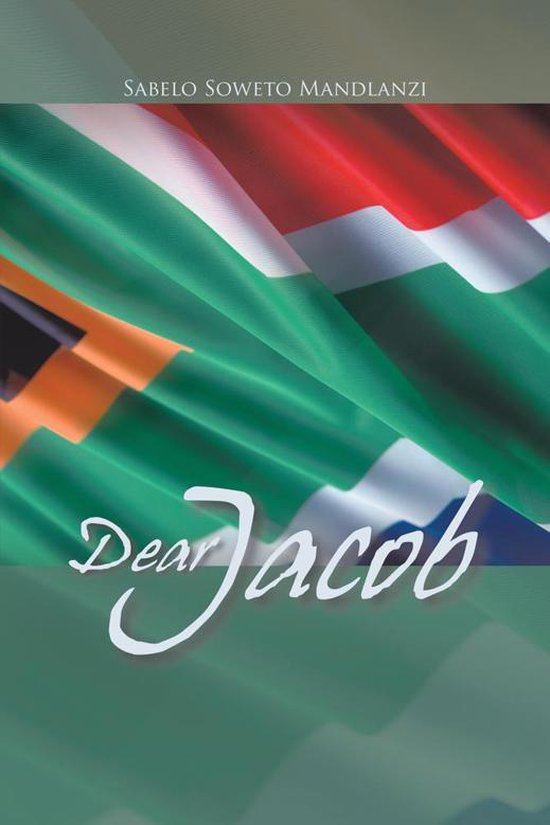 Dear Jacob (ebook), Sabelo Soweto Mandlanzi | 9781466978683 | Boeken ...