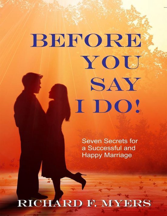 Before You Say I Do (ebook), Richard F. Myers | 9781329085978 | Boeken ...