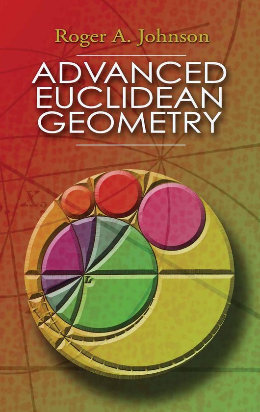 Advanced Euclidean Geometry (ebook), Roger A. Johnson | 9780486154985 ...