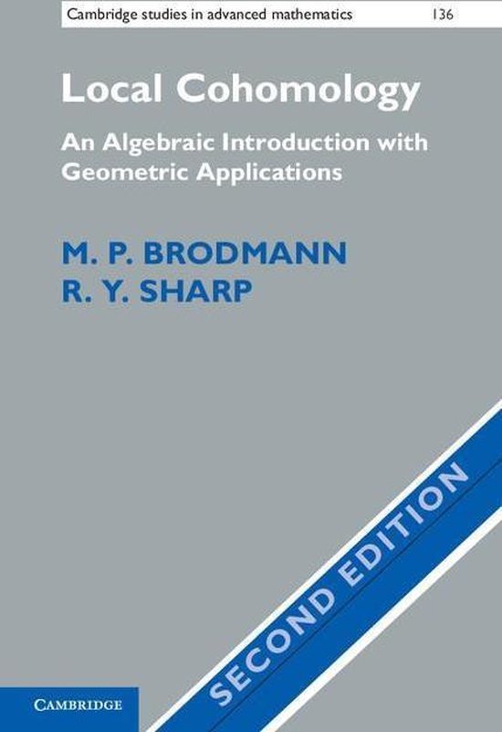 Local Cohomology: An Algebraic Introduction with Geometric Applications ...