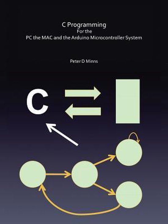 C Programming For the PC the MAC and the Arduino Microcontroller System ...
