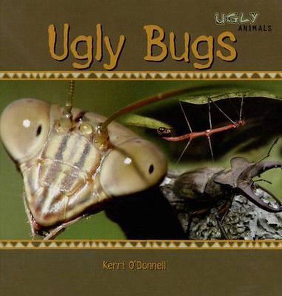 Ugly Animals- Ugly Bugs, Kerri O'Donnell | 9781404235274 | Boeken | bol.com