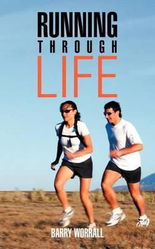 Running Through Life, Barry Worrall | 9781467879415 | Boeken | bol.com