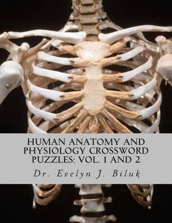 Human Anatomy and Physiology Crossword Puzzles, Dr Evelyn J Biluk ...