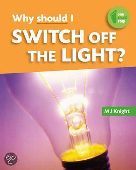Why Should I Switch Off The Light? | 9780749680442 | M.J. Knight ...