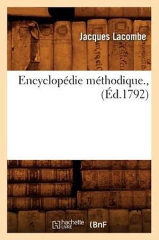 Generalites- Encyclopédie Méthodique., (Éd.1792) | 9782012542044 | Sans ...