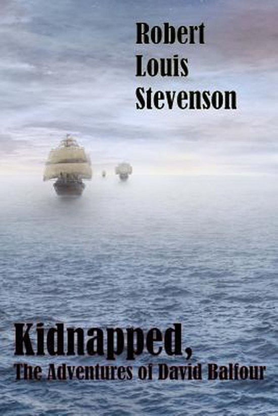 Kidnapped, the Adventures of David Balfour, Robert Louis Stevenson ...