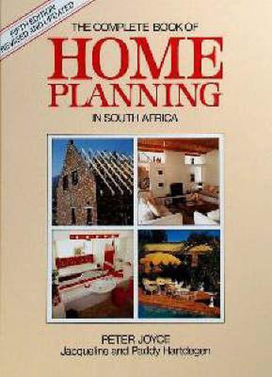 Complete Book of Home Planning in South Africa, Peter Joyce ...