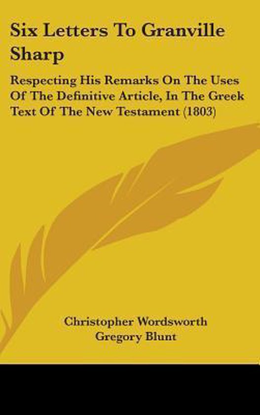 Six Letters to Granville Sharp, Christopher Wordsworth | 9781104577469 ...