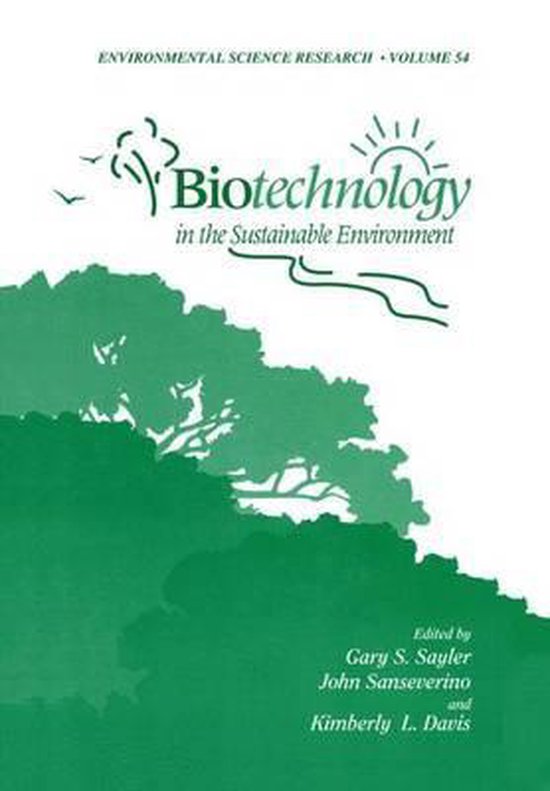 Biotechnology in the Sustainable Environment | 9780306457173 | Conference On... | bol.com