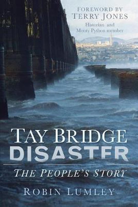 Tay Bridge Disaster | 9780752499468 | Robin Lumley | Boeken | bol.com