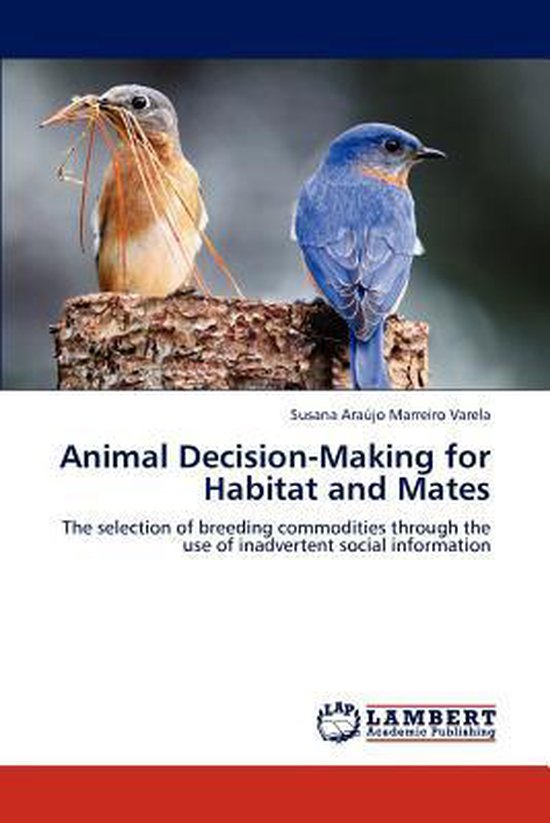 Animal Decision-Making for Habitat and Mates | 9783659168369 | Susana ...