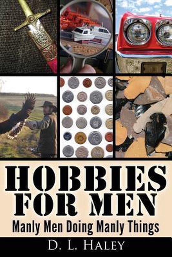 Hobbies for Men, D L Haley | 9781628847192 | Boeken | bol.com