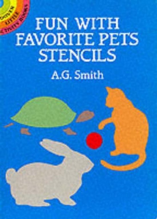 Fun with Favorite Pets Stencils, A. G. Smith | 9780486254517 | Boeken ...