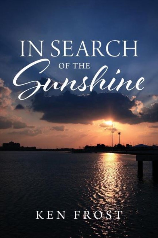 In Search of the Sunshine, Ken Frost | 9781478752844 | Boeken | bol
