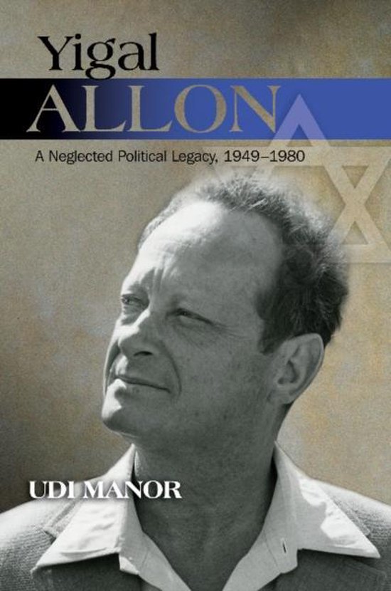 Yigal Allon, Udi (Ehud) Manor | 9781845198800 | Boeken | bol