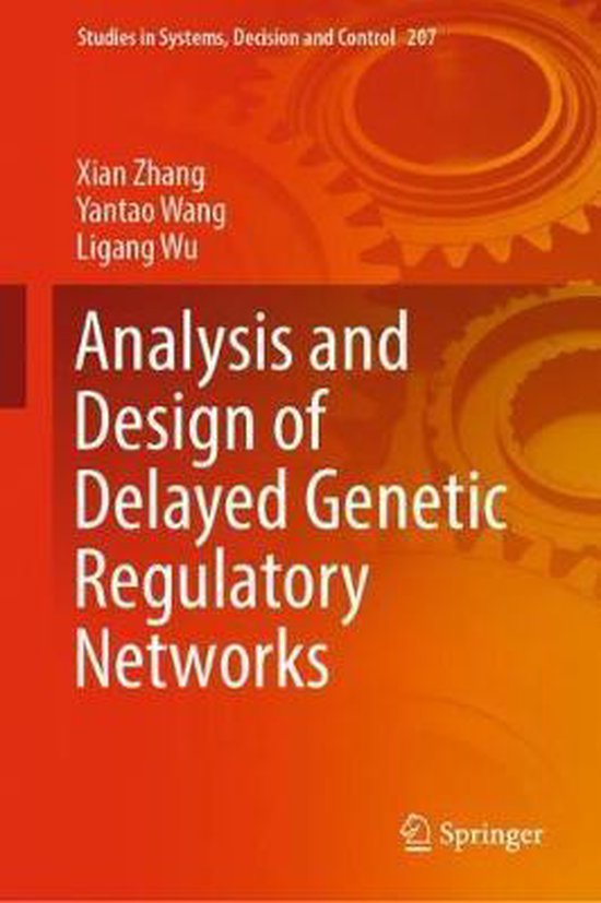 Analysis And Design Of Delayed Genetic Regulatory Networks 9783030170974 Xian