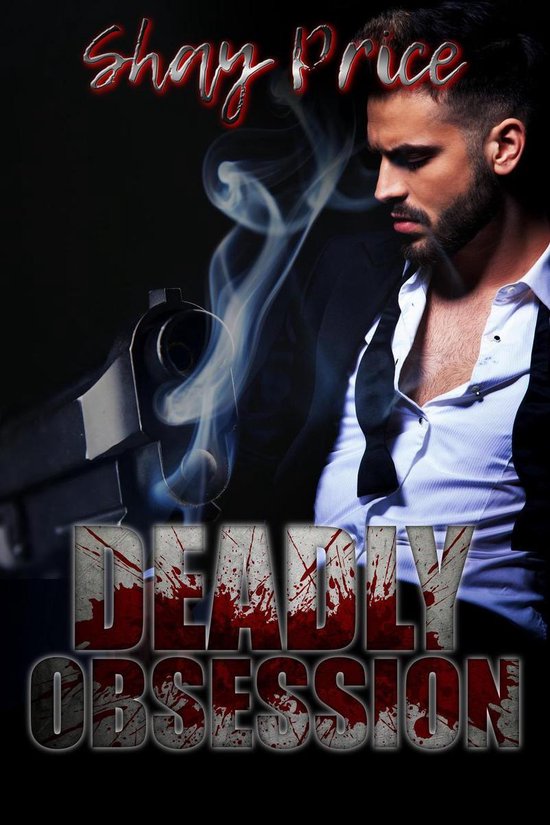 Deadly Obsession (ebook), Shay Price | 9781386130192 | Boeken | bol.com