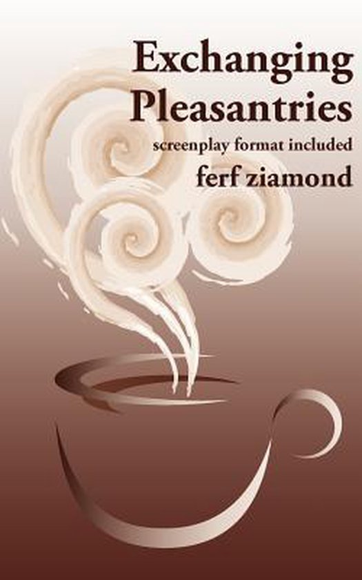 Exchanging Pleasantries, Ferf Ziamond | 9781425916411 | Boeken | bol.com