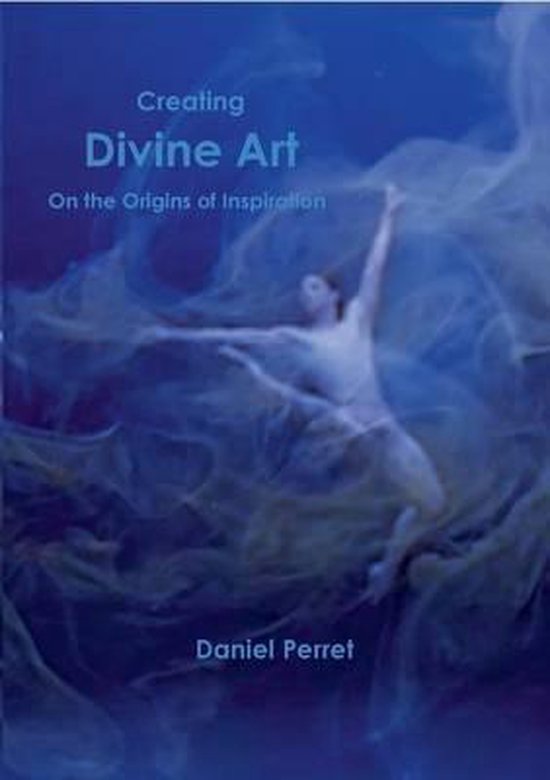 Creating Divine Art | 9782322041299 | Daniel Perret | Boeken | bol