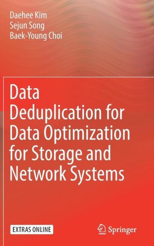 Data Deduplication for Data Optimization for Storage and Network Systems |... | bol.com