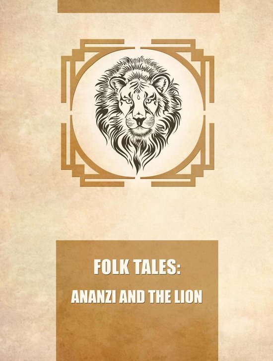 Ananzi And The Lion (ebook), Folk Tales | 1230000382489 | Boeken | bol.com