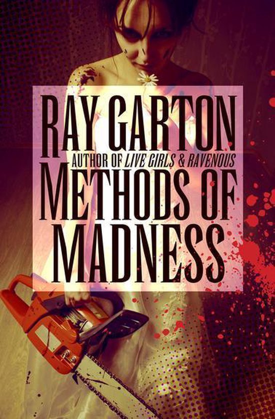 Methods of Madness (ebook), Ray Garton | 9781497627628 | Boeken | bol.com
