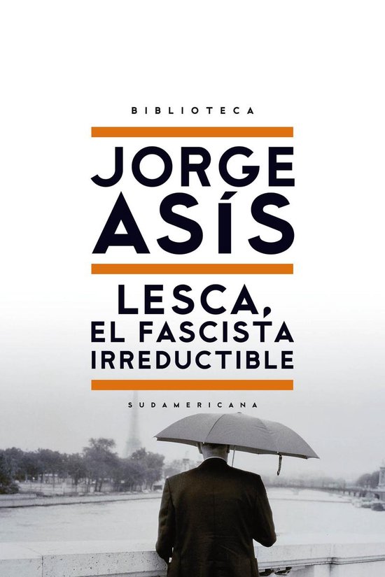 Lesca, el fascista irreductible (ebook), Jorge Asis | 9789500743150 ...