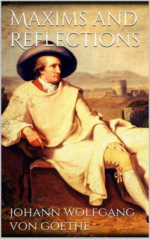 Maxims and Reflections (ebook), Johann Wolfgang von Goethe | 9788892504080 | Boeken | bol
