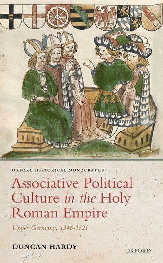 Oxford Historical Monographs - Associative Political Culture in the ...
