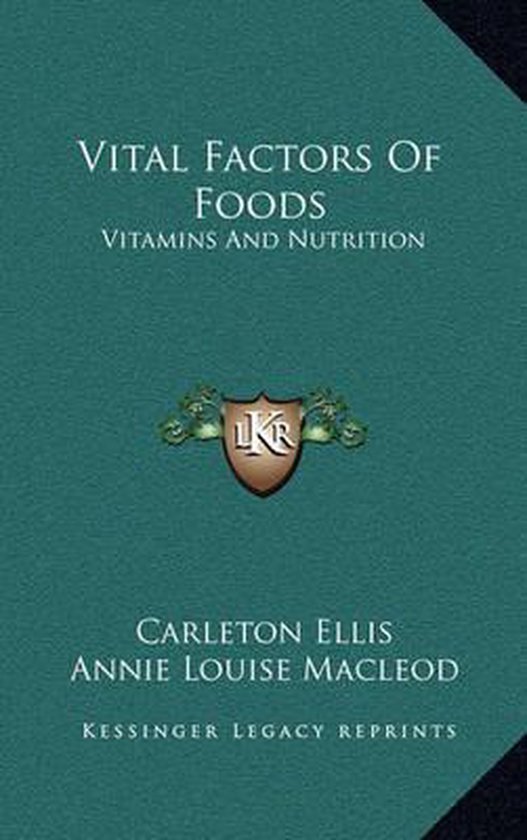 Vital Factors of Foods, Carleton Ellis | 9781163866399 | Boeken | bol.com