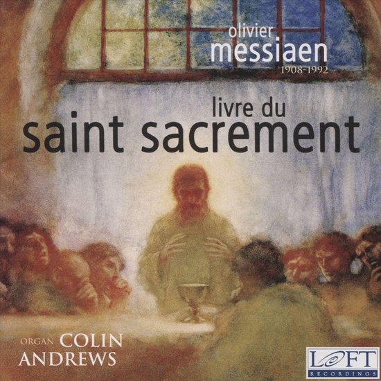 Messiaen: Livre du Saint Sacrement | 0617145115225 | Boeken | bol