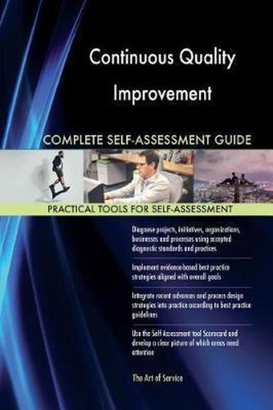 Continuous Quality Improvement Complete Self-Assessment Guide, Gerardus ...