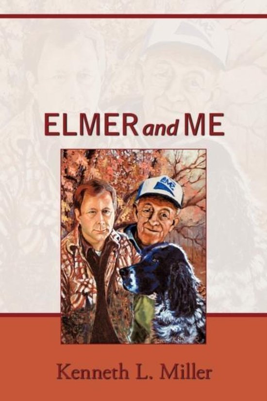 Elmer and Me, Kenneth L. Miller | 9781456749224 | Boeken | bol.com