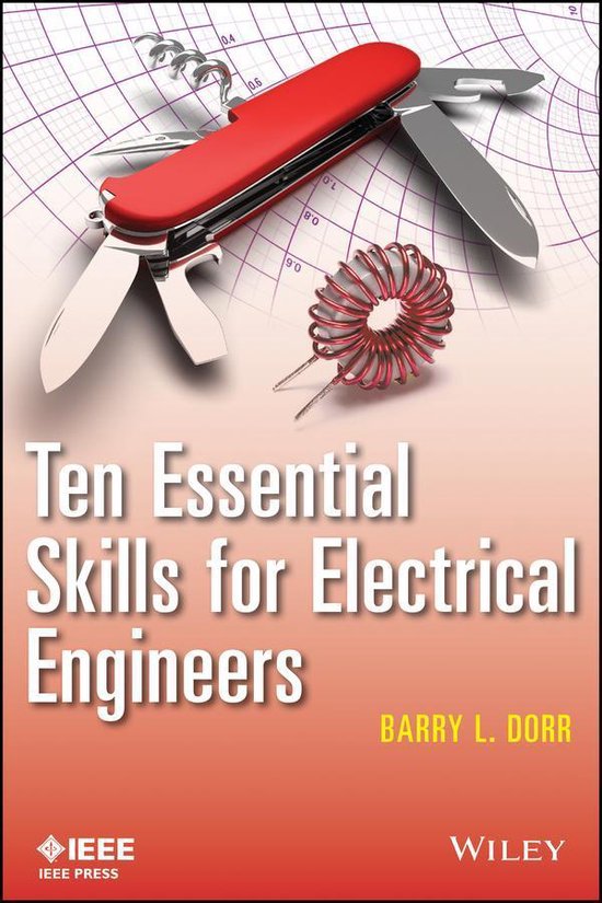 IEEE Press - Ten Essential Skills for Electrical Engineers (ebook ...