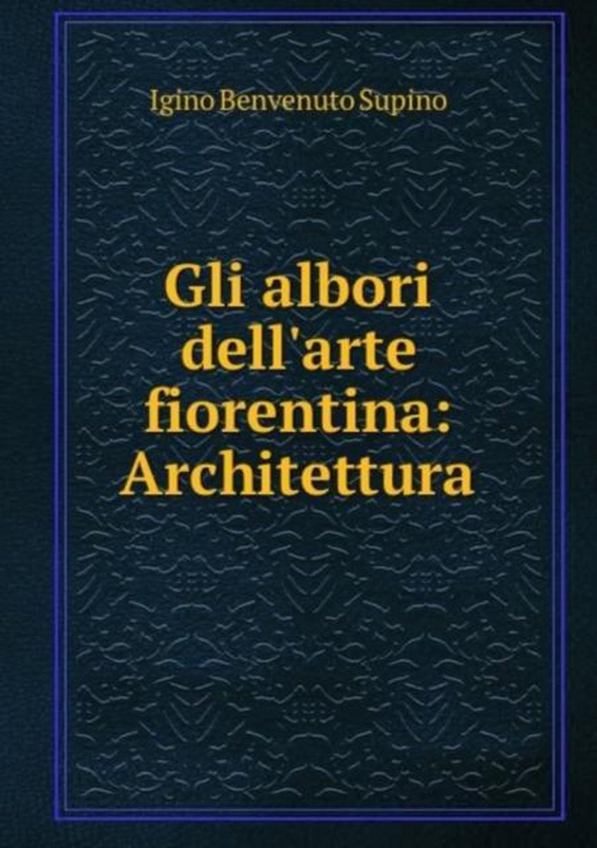 Gli Albori Dell'Arte Fiorentina: Architettura | 9785883371409 | Boeken ...